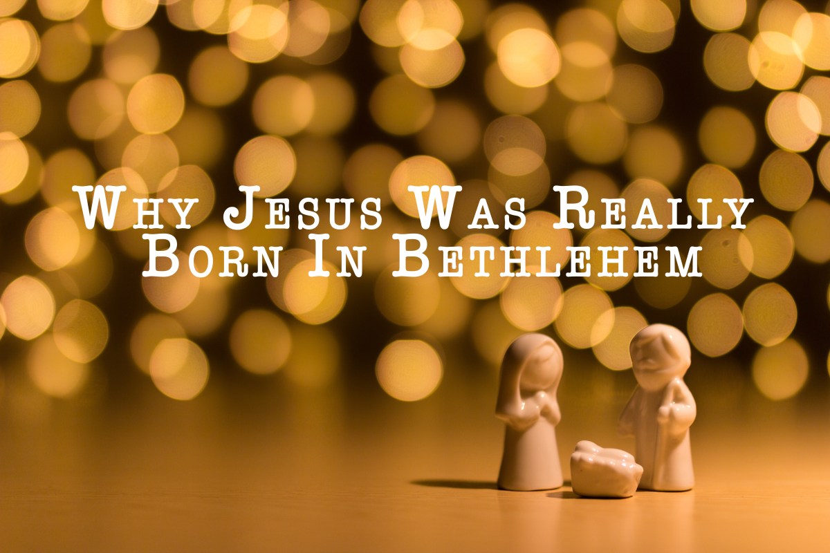 Why Jesus was Really Born in Bethlehem – Kena Hawkins Newkirk